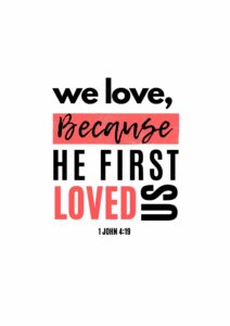 We love because he first loved us Inspirational Bible Poster - Free ...