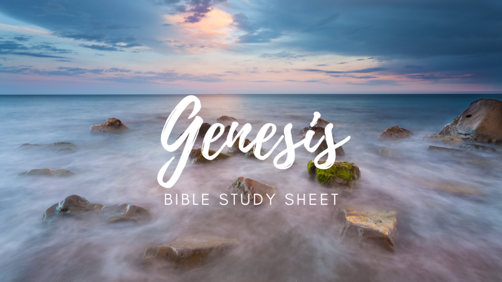 Genesis Bible Study Sheet - Free Bible Worksheets