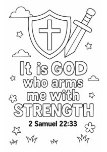 2 Samuel 22:33 Coloring Page – “It Is God Who Arms Me with Strength ...