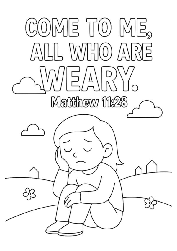 Matthew 11:28 Coloring Page – “Come to Me, All Who Are Weary” (Free ...