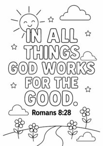Romans 8:28 Coloring Page – “In All Things God Works for the Good ...